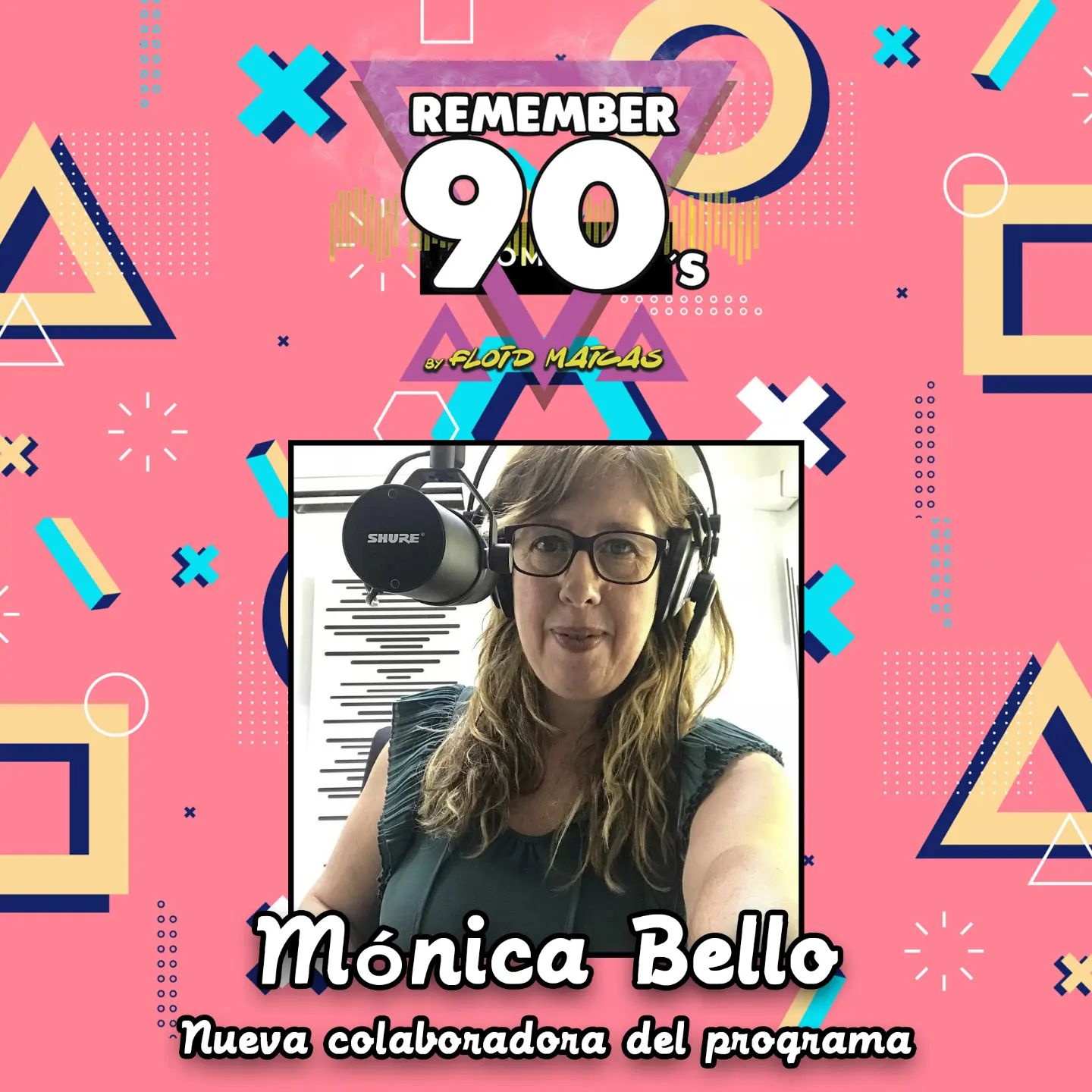 Mónica Bello nueva colaboradora del programa – REMEMBER 90S RADIO SHOW